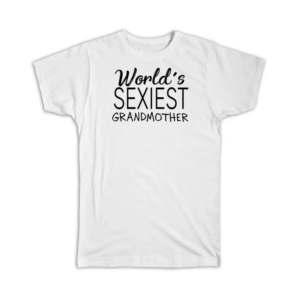 T Shirts Grandmother Worlds Sexiest Grandmother